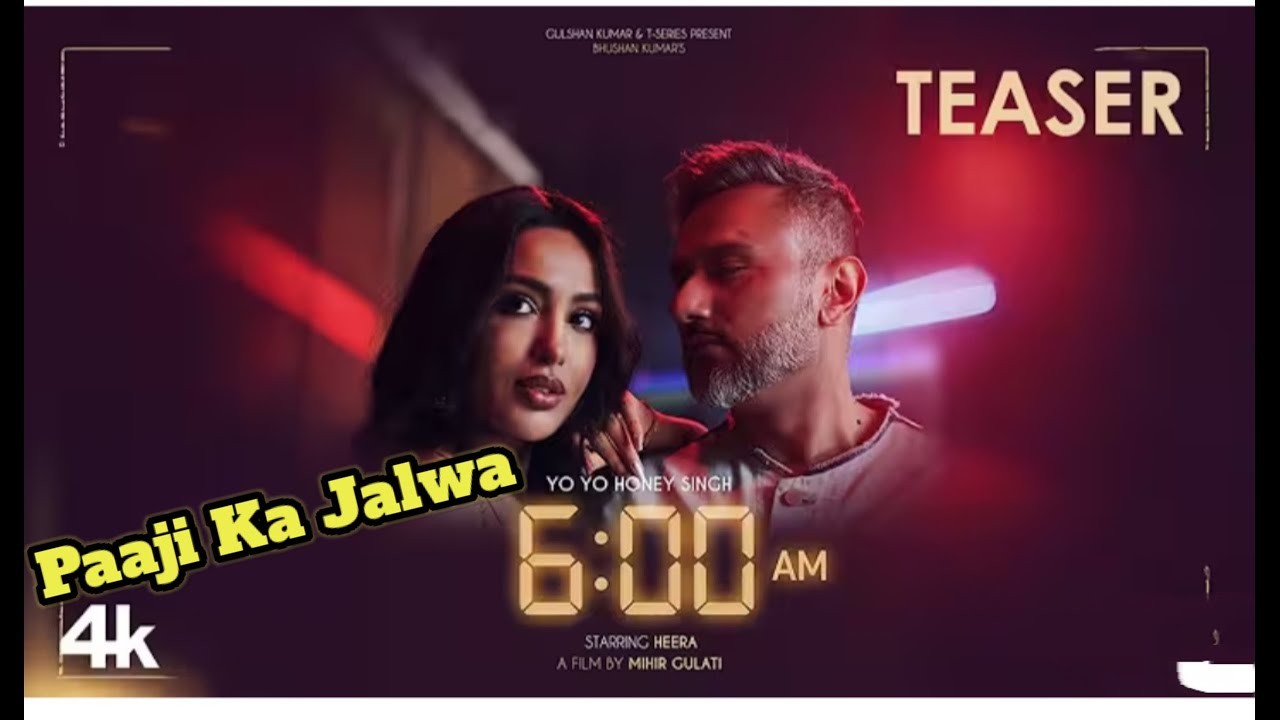 6 Am Song Teaser Review Yo Yo Honey Singh Leo Grewal Mihir Gulati Heera ...
