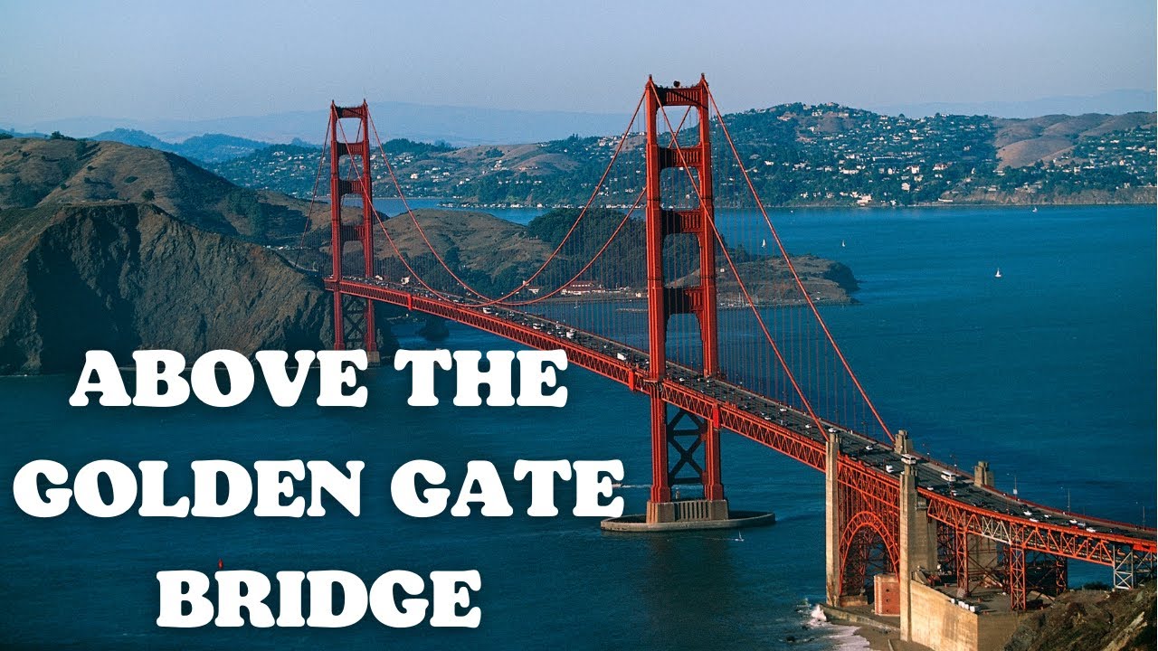 GOLDEN GATE BRIDGE: Aerial View by Drone - 4K Scenic Film With Calming ...