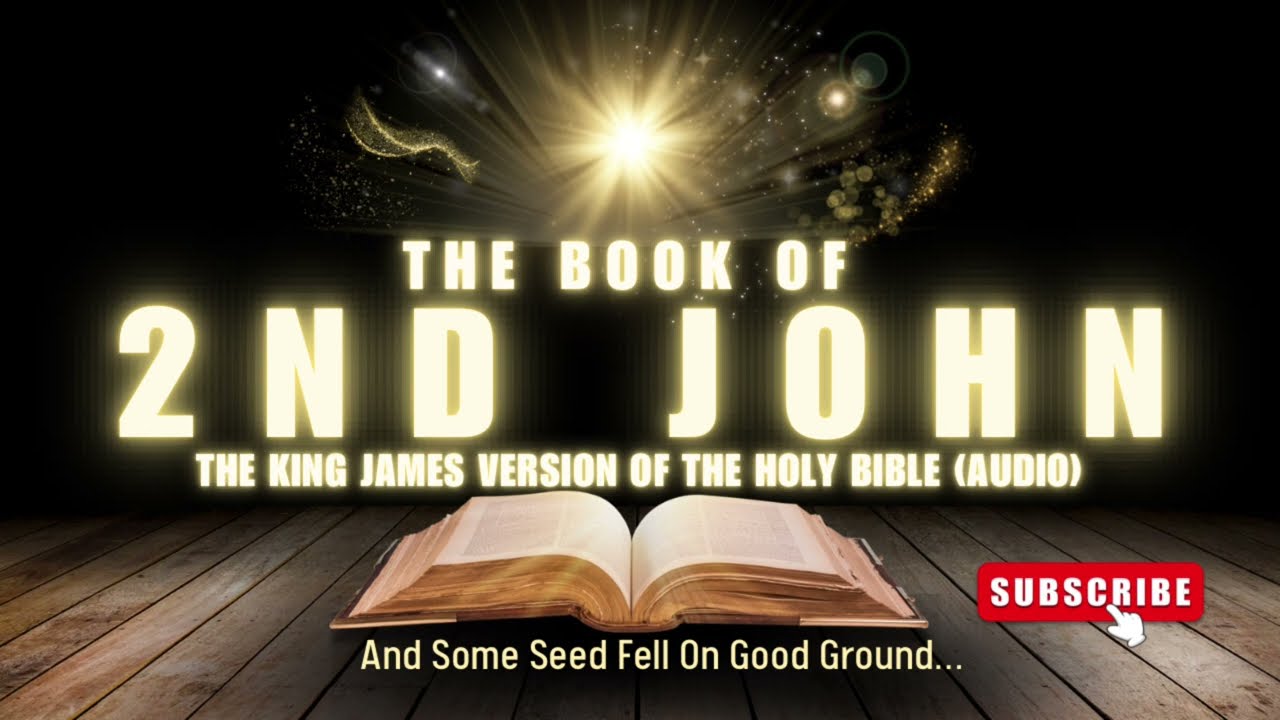 Holy Bible (Audio): The Complete Book of 2nd John | Turn On CC for Text ...
