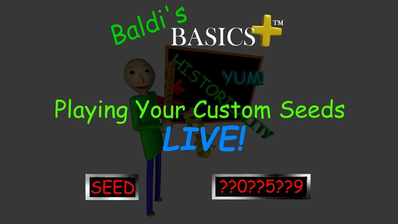 Baldi's Basics Plus: Playing Your Custom Seeds! - YouTube