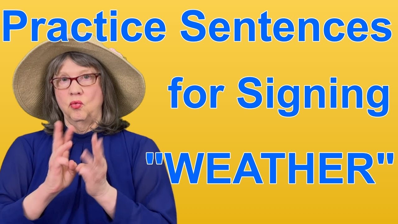Practice ASL Sentences for WEATHER — ASL Word Of The Day Word 209 - YouTube