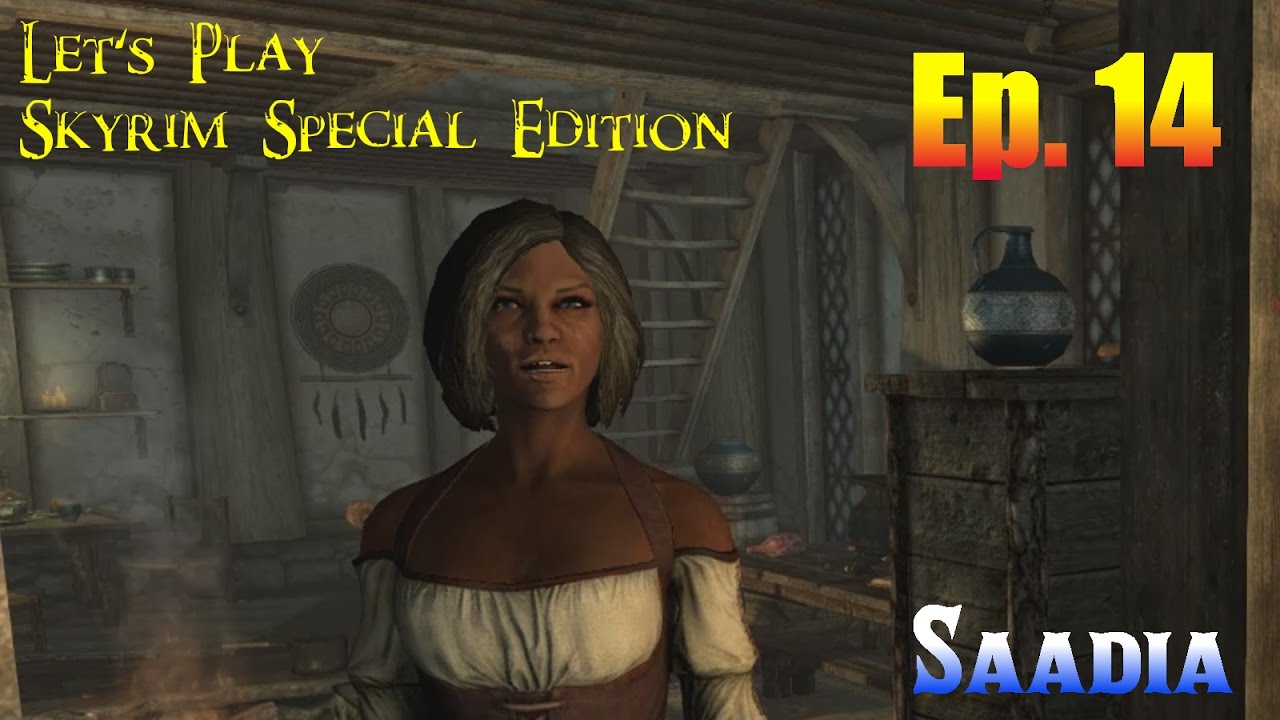 Let's Play Skyrim Special Edition Ep. 14 - Saadia, The Redguard Woman ...