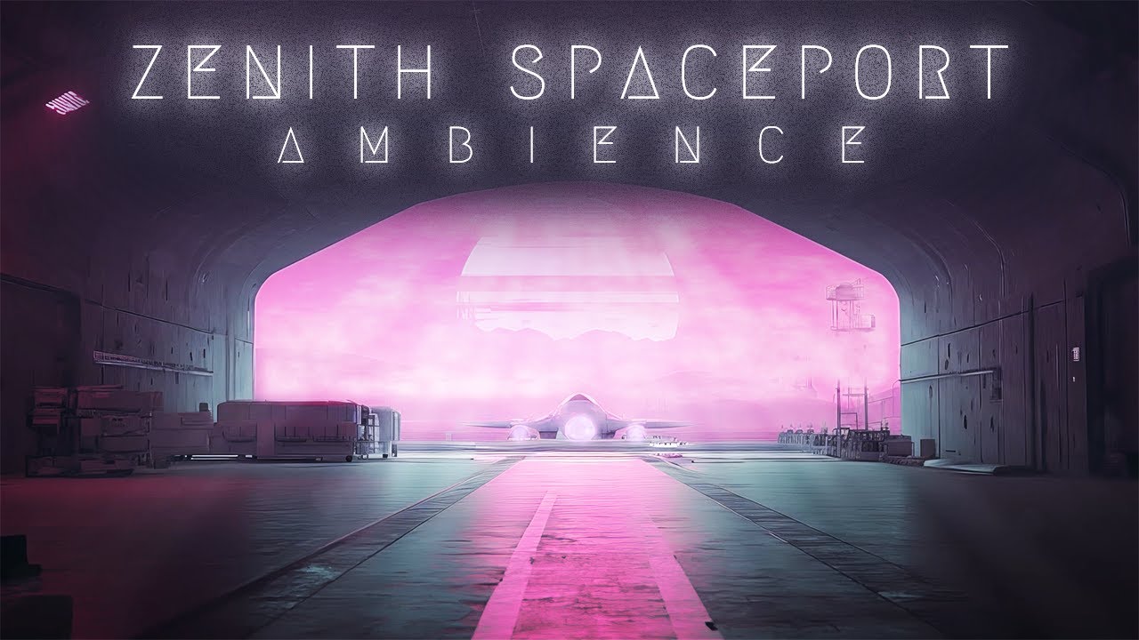 Zenith Spaceport 🌌 Ambient Spacewave Music + Sci-Fi Soundscape 🚀 - YouTube