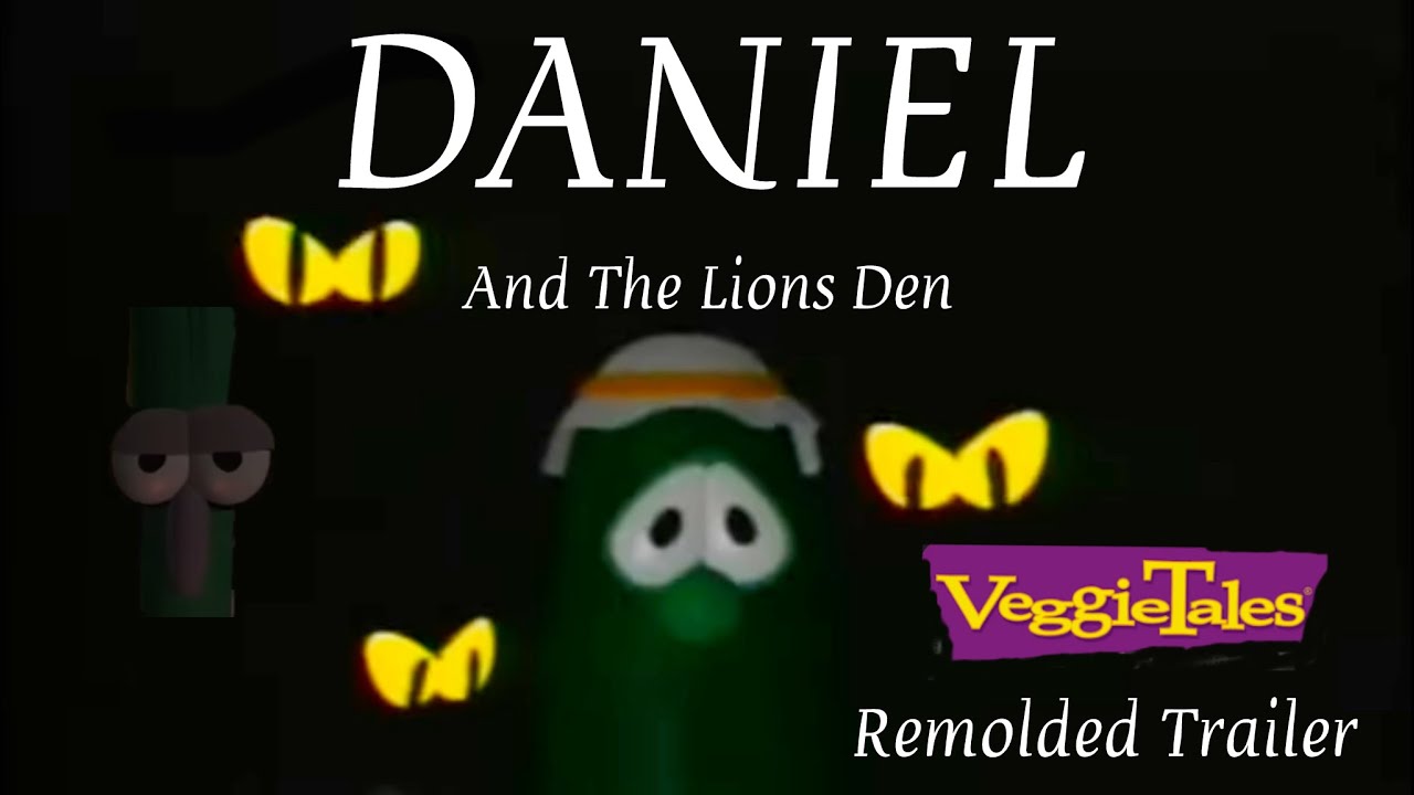 (FANMADE) Daniel And The Lions Den Re-molded- VeggieTales Fan Project ...