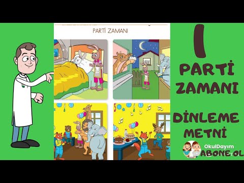 1. Sınıf Türkçe Dersi İlk Okuma Yazma Kitabı Parti Zamanı Dinleme Metni