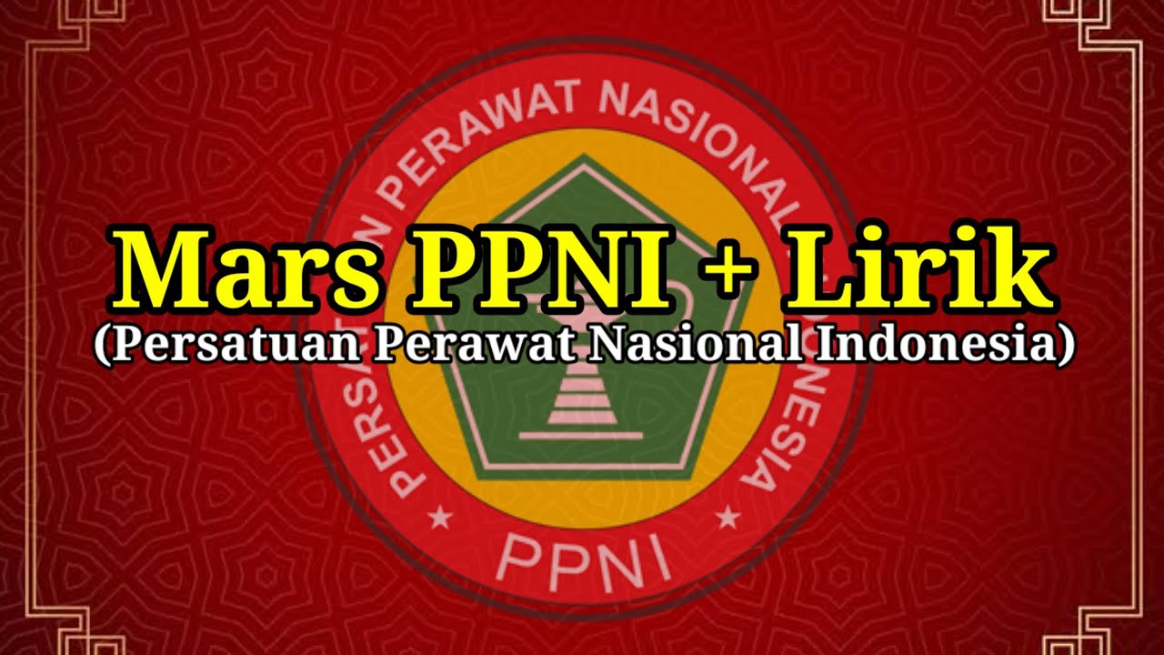 Mars PPNI + Lirik || Mars Persatuan Perawat Nasional Indonesia Terbaru ...
