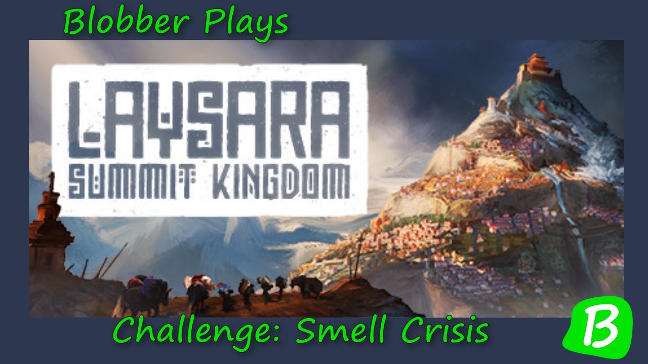 Blobber Plays - Laysara - Challenge: Smell Crisis - YouTube