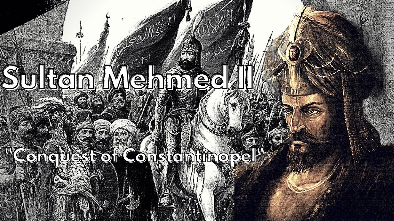 Story Of Muhammad Al-Fatih (Mehmed II) "THE CONQUEST OF CONSTANTINOPEL ...