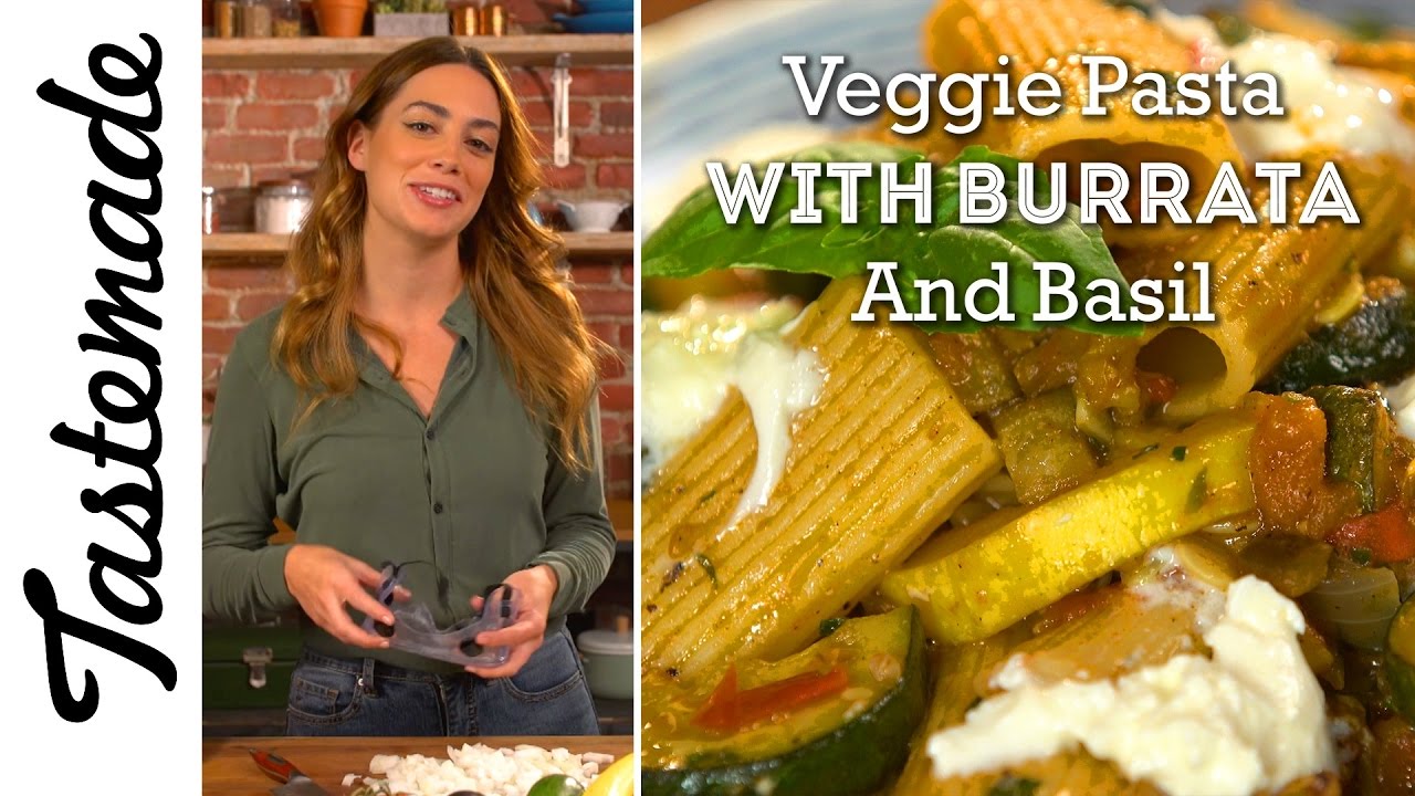 Veggie Pasta With Burrata & Basil | The Tastemakers-Megan Mitchell ...