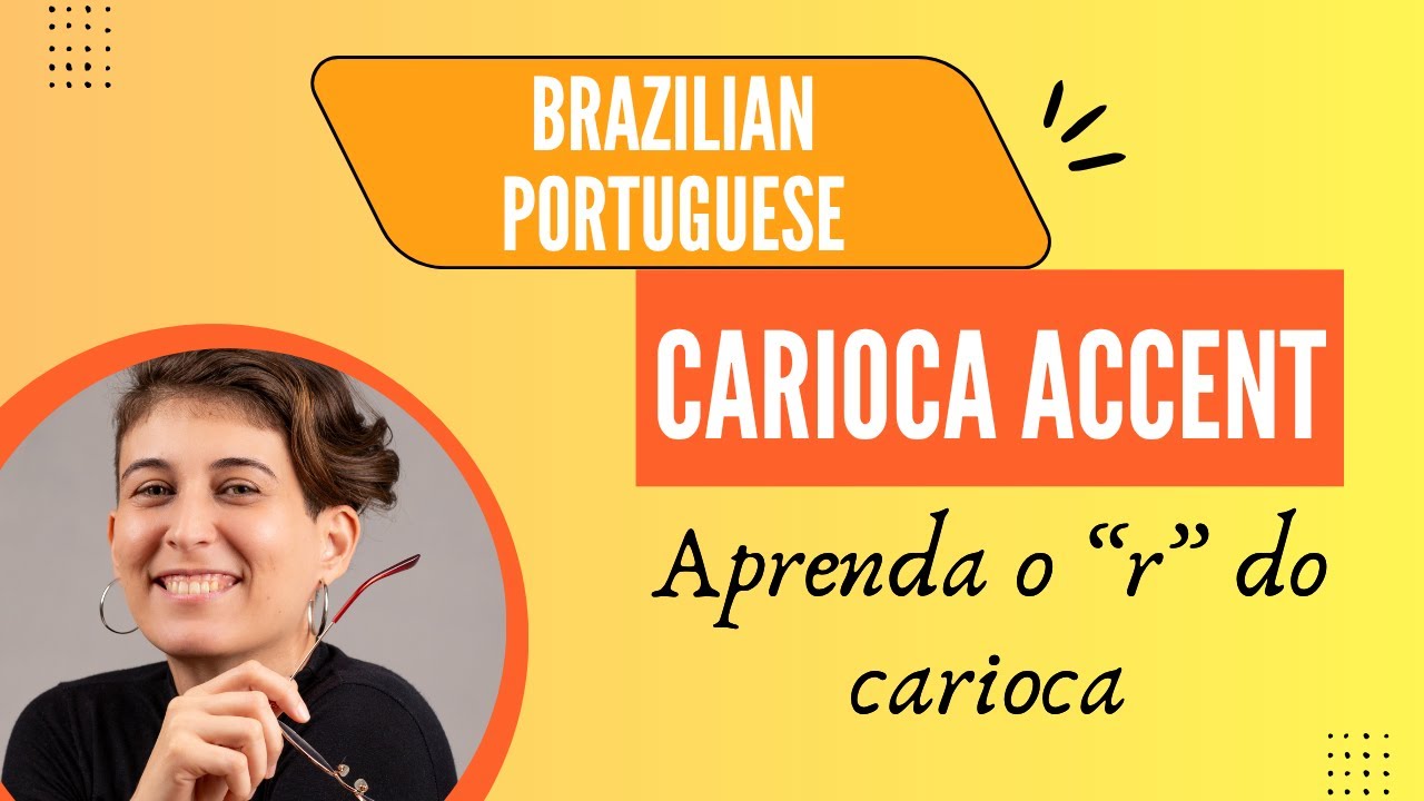 Brazilian Portuguese - Learn Carioca Accent - YouTube