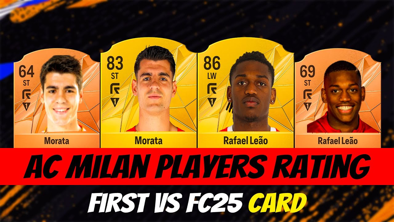 FC 25: AC Milan Players First Vs FC25 Card Rating (EA FC 25)! 😱🔥 ft ...