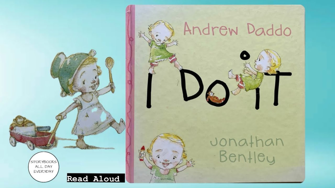 “I Do It” by Jonathan Bentley | Read Aloud for Kids | Toddler ...