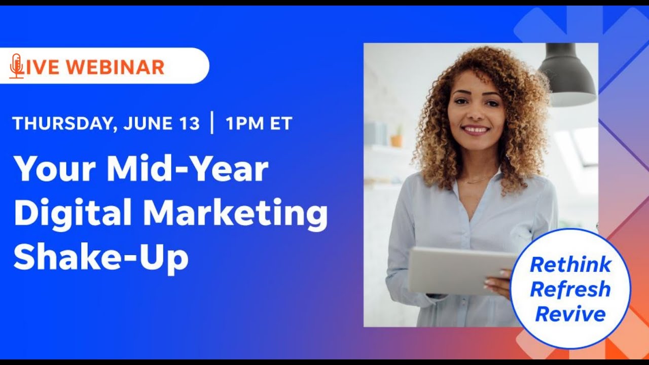 Mid Year Marketing Shake Up: How to Rethink, Refresh and Revive Your ...