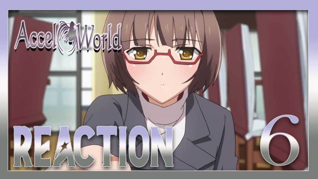 Accel World Episode 6 Reaction - YouTube