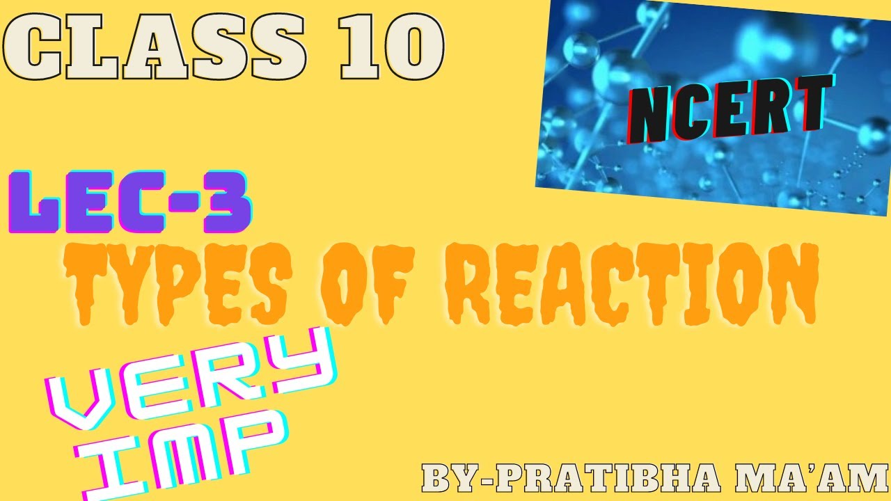 Types Of Chemical Reaction Class 10 And How To Make Equation More types-of-chemical-reaction-class-10-and-how-to-make-equation-more