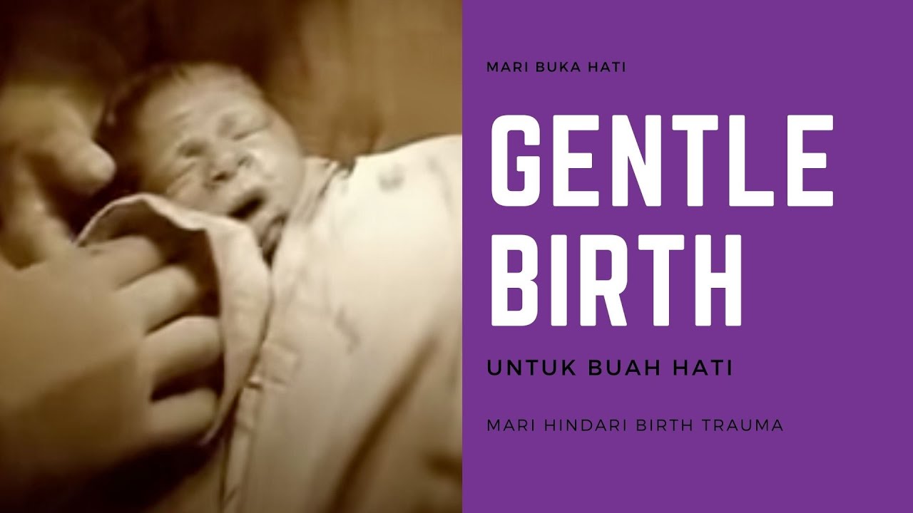 Gentle Birth Untuk Semua.mpg - YouTube