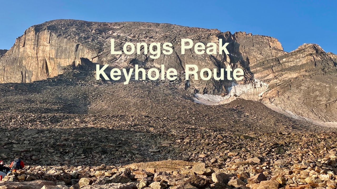 Longs Peak - Keyhole Route - YouTube