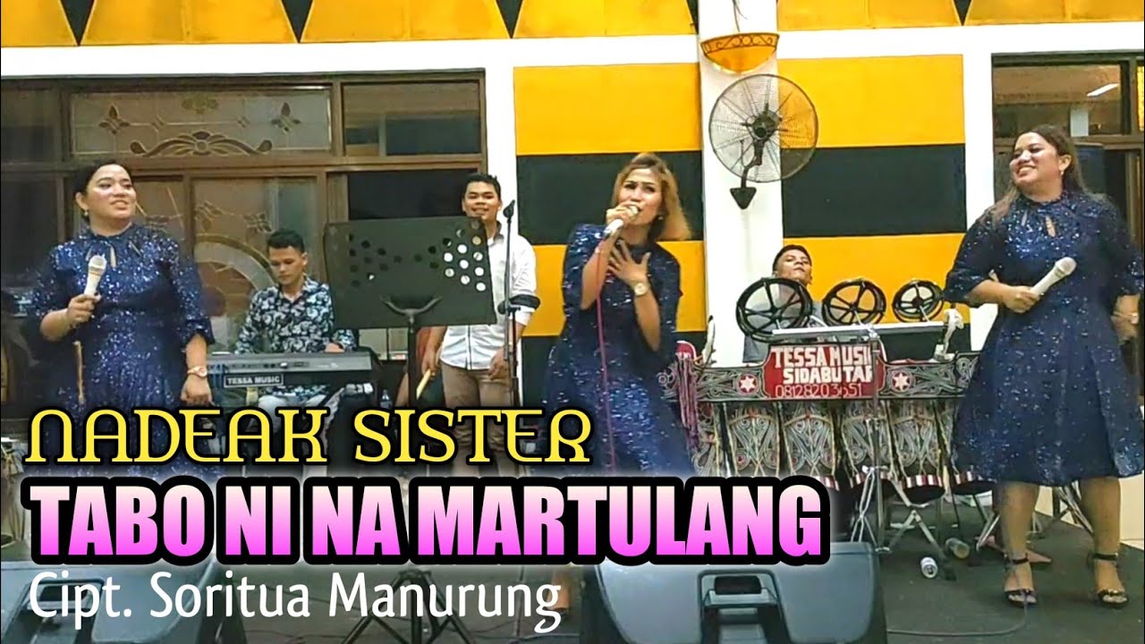 NADEAK SISTER 1 - TABO NI NAMARTULANG - LIVE PESTA ADAT BATAK. SERULING ...