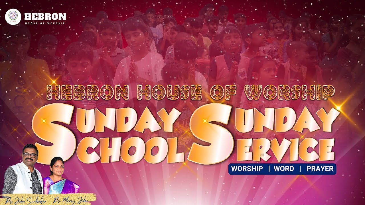 SUNDAY SCHOOL SUNDAY SERVICE || PAS. JOHN SUDHAKAR || PAS. MERCY JOHN ...