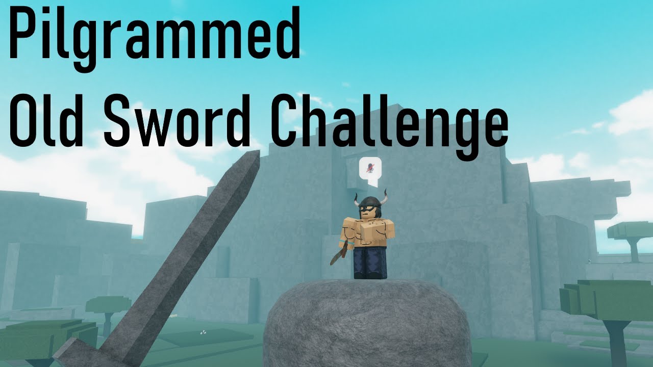 Pilgrammed Old Sword Challenge | Roblox - YouTube