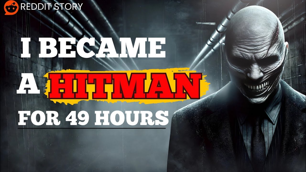 I BECAME A HITMAN FOR 49 HOURS (REDDIT HORROR STORY) - YouTube