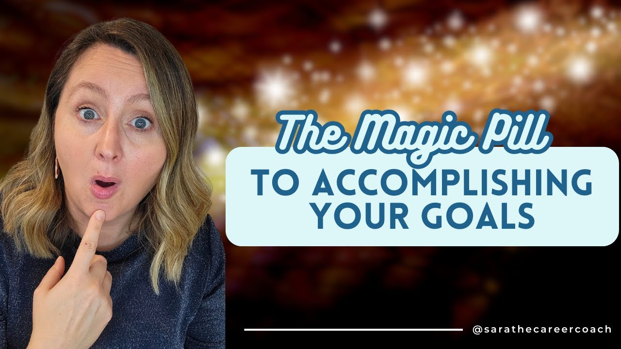 The Magic Pill to Accomplishing Your Goals - YouTube