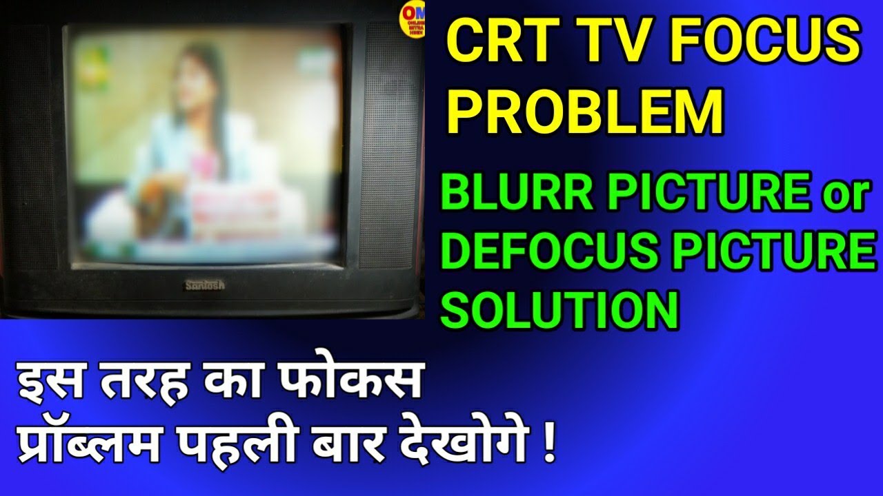 CRT TV Focus Problem Repair / Blurr picture repair / Defocus picture ...
