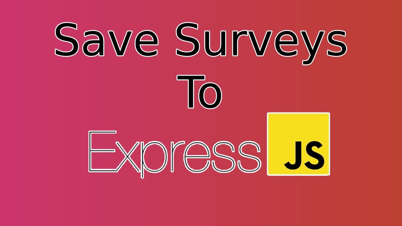 Setup Simple Express Backend | SurveyApp Part 2/2 - YouTube
