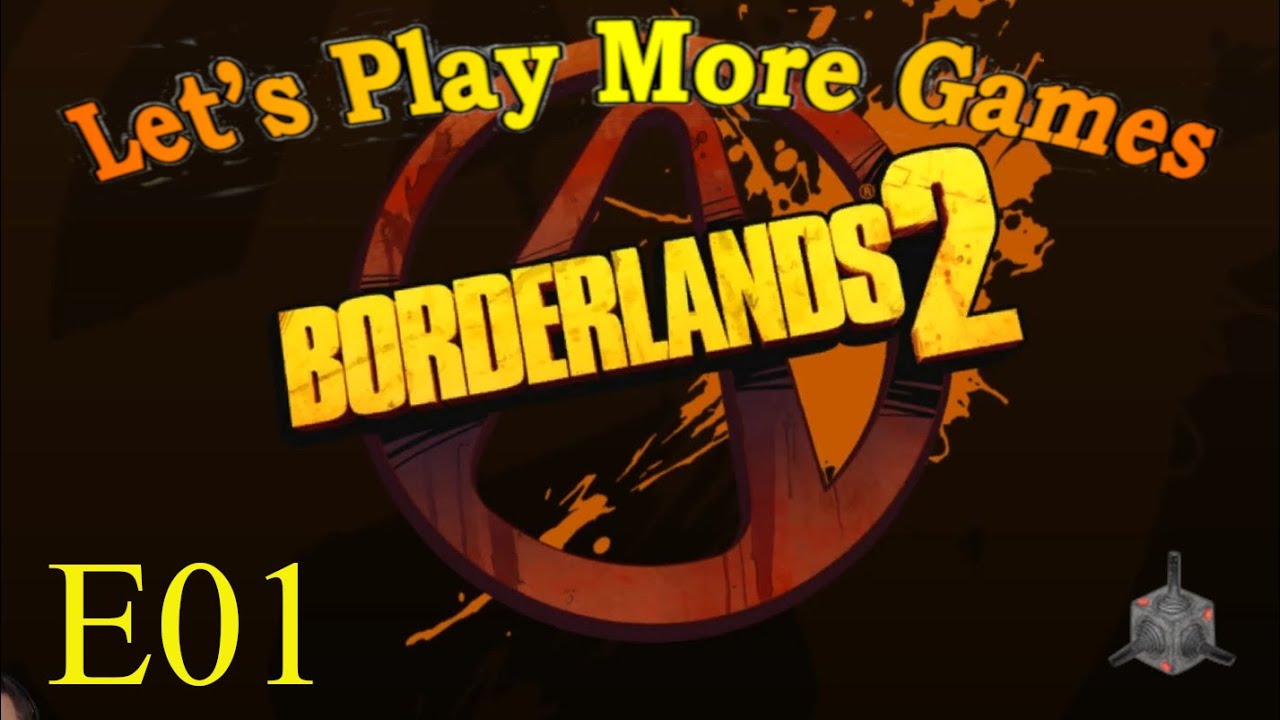 Borderlands 2 E01 - What the Hell, Sarah - YouTube