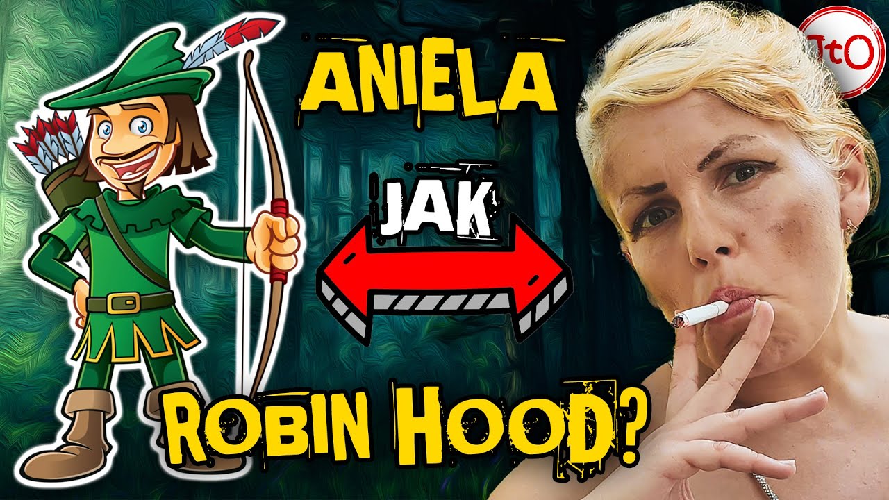 ANIELA jako ROBIN HOOD "Mam SWOJE ZASADY jako ZŁODZIEJ, nie OKRADAM BIEDNYCH" - YouTube