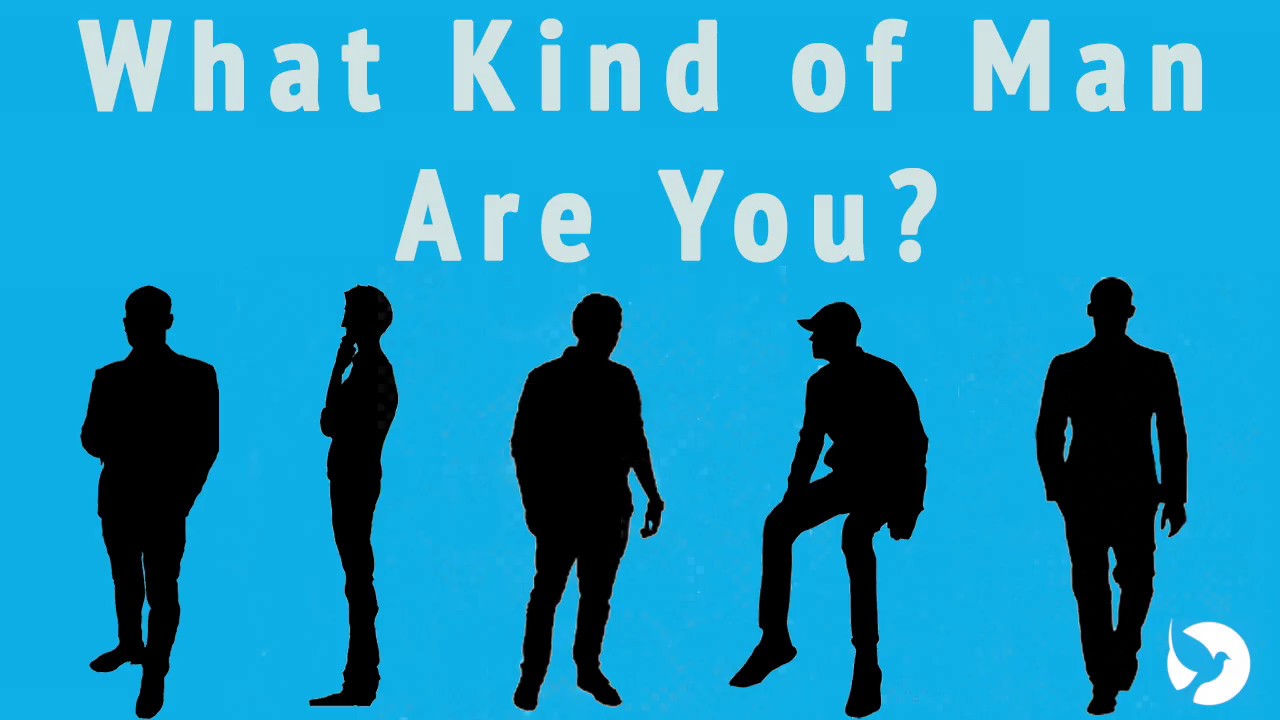 What Kind of Man Are You? Week 1 - YouTube