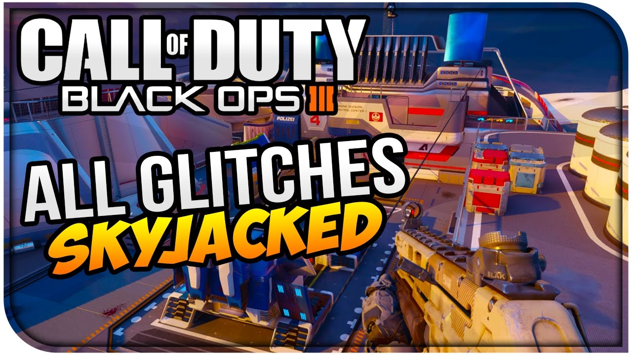 Cod Black Ops 3 Glitches - All Working Skyjacked Glitches - COD BO3 ...