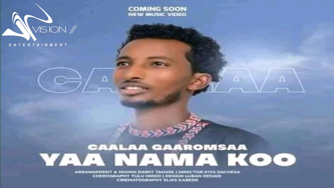 Caalaa Garomsaa - YAA NAMA KOO - New Ethiopian Oromo music 2021 ...