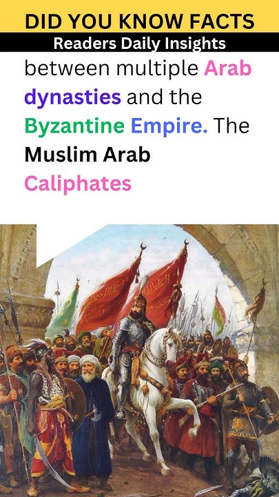 Muslim Arab Caliphate vs. Byzantine Empire: Epic Battle Amazing Facts # ...