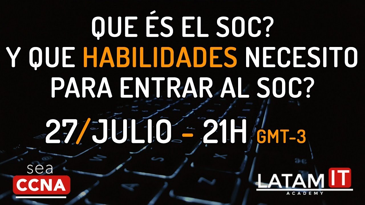 Que és el SOC? Y que habilidades necesito para entrar al SOC? - YouTube