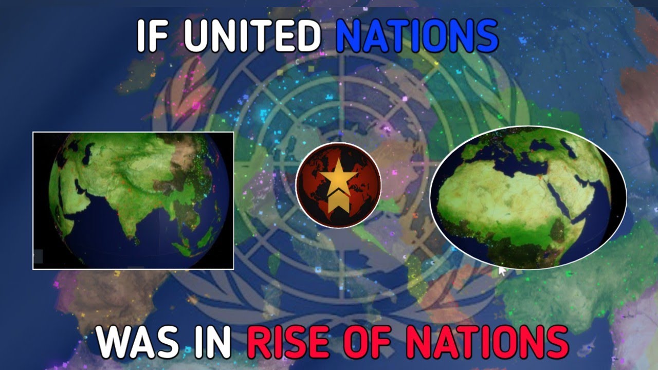 If the United Nations was in Rise of Nations - YouTube