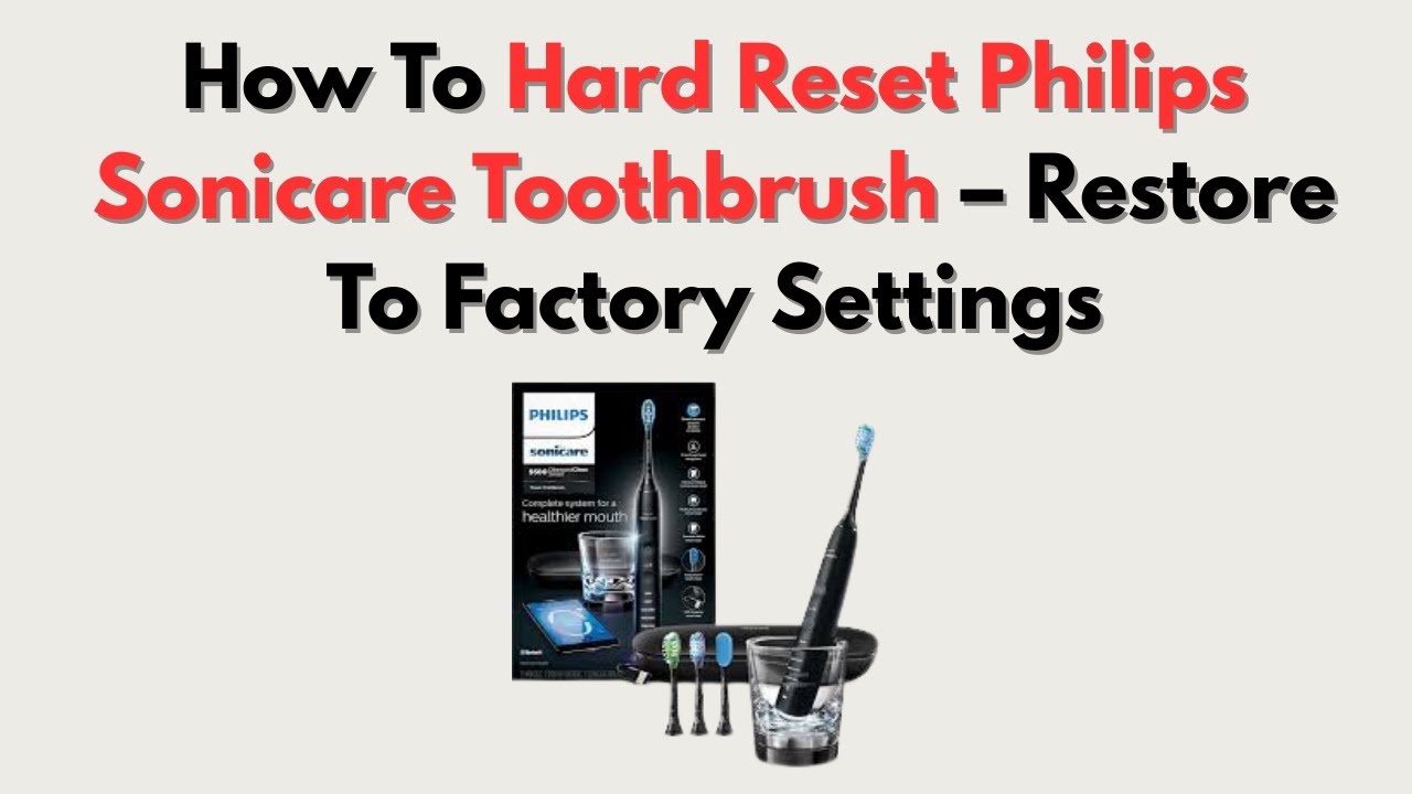 How To Reset Sonicare Toothbrush