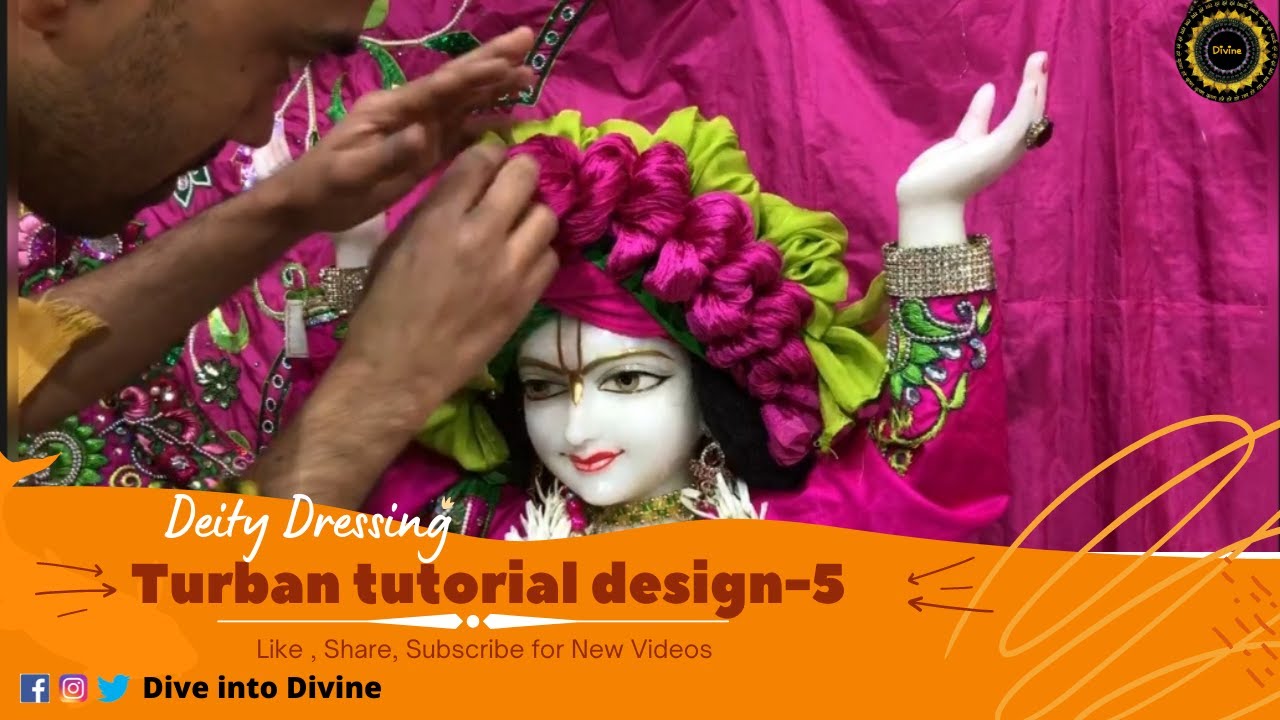 Shri Shri Gaur Nitai Live Turban Making Design 5 of ISKCON Radha ...