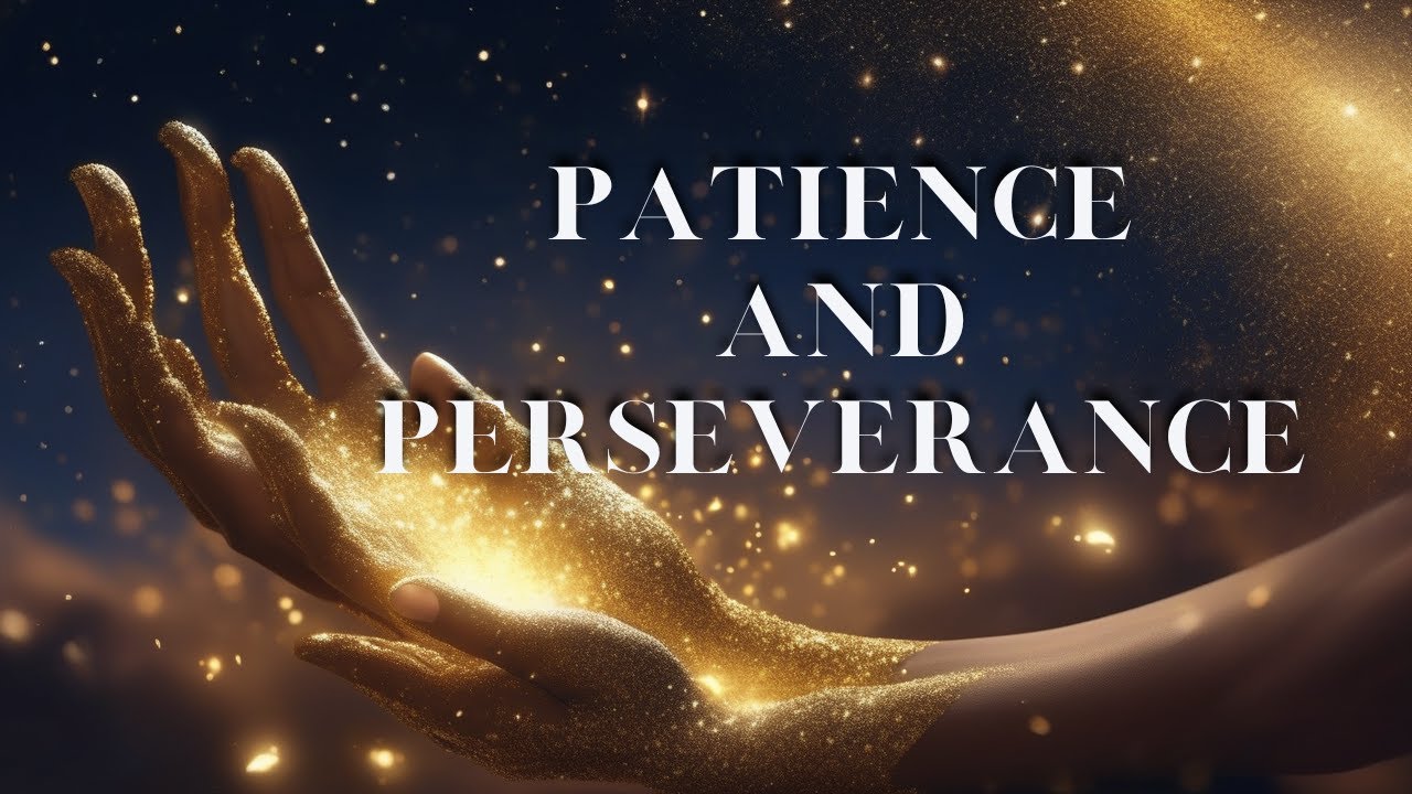 Patience and Perseverance - YouTube