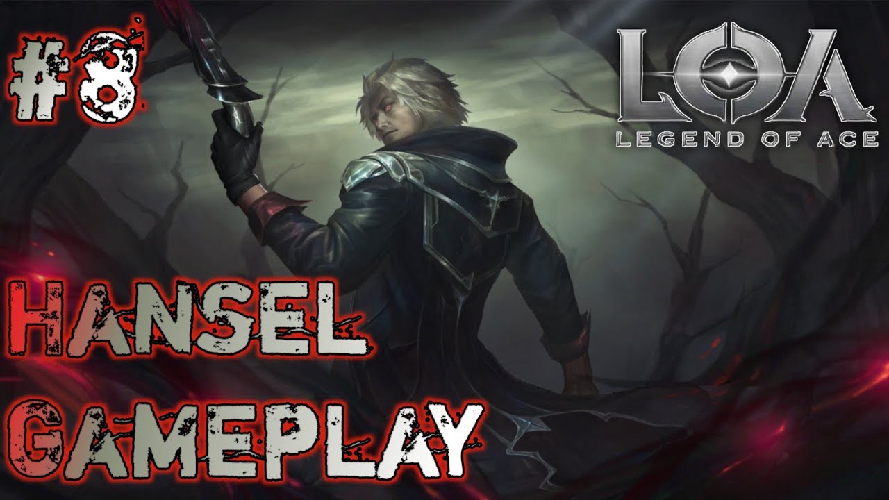 Hansel Gameplay #8 (Ranked) - Legend of Ace - YouTube
