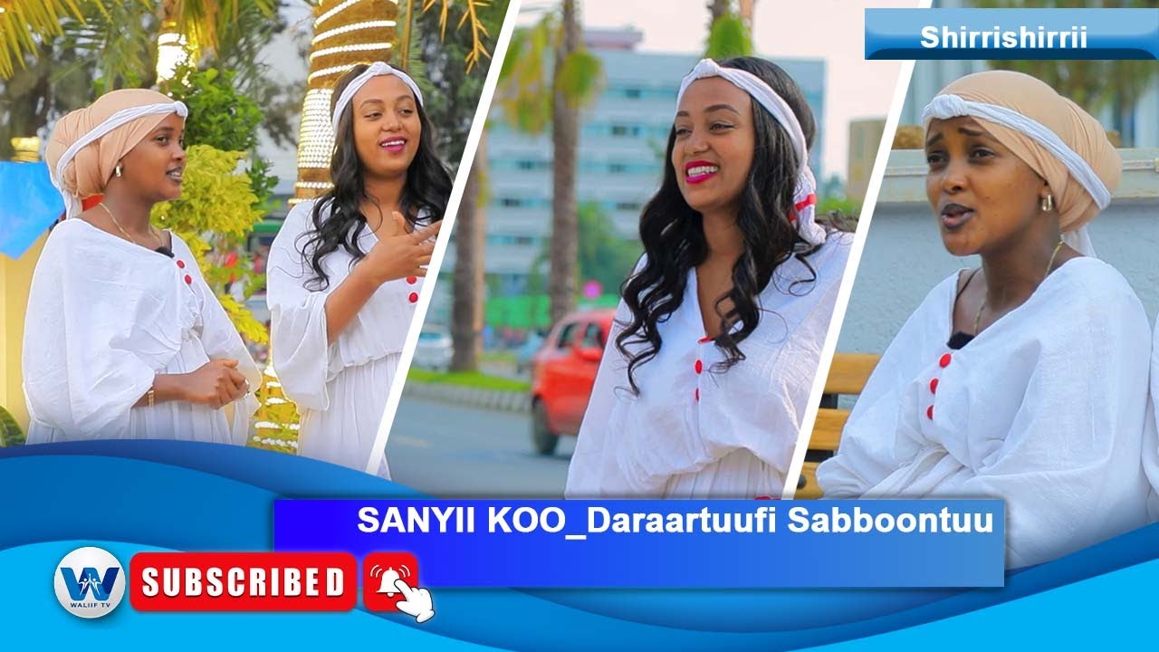 SANYII KOO_Daraartuufi Sabboontuu_Sirba Afaan Oromoo(Seenaafi Keeyeron ...