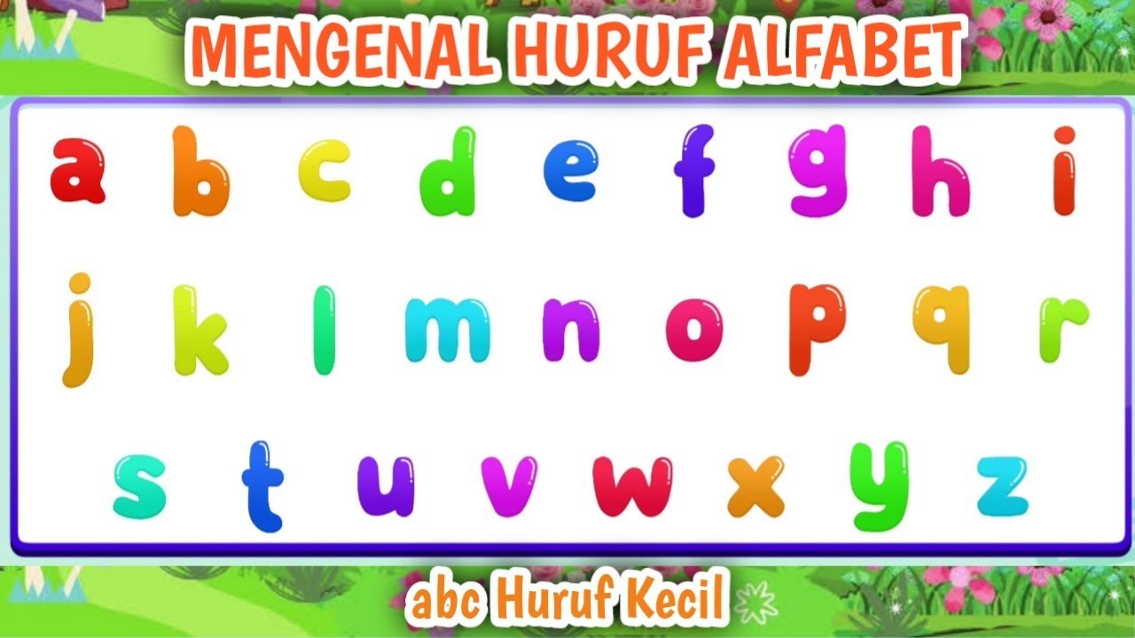 Mengenal Huruf Abjad abc (Huruf Kecil) - YouTube