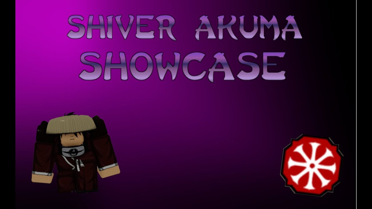 New Bloodline Shiver-Akuma ShowCase - YouTube