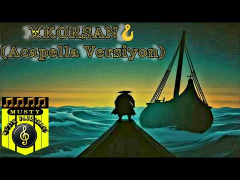 Musty Mustafa - Korsan (Acapella Versiyon) (Official Visual Video)