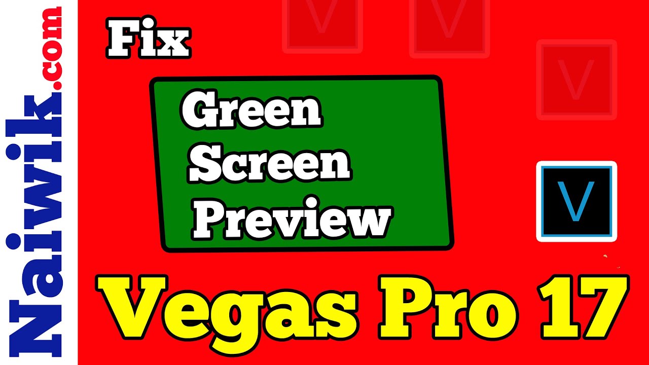 How to fix Green Screen Preview in Vegas Pro 17 - YouTube