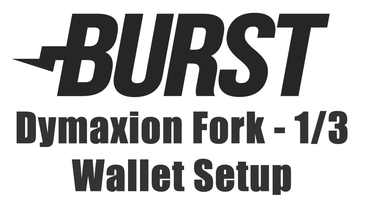 Burstcoin Fork - Wallet Upgrade & Setup For Dymaxion Fork At 500,000 ...