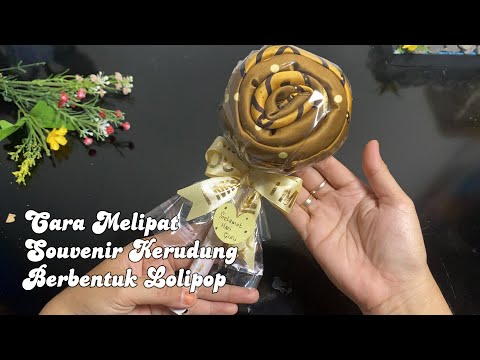 Seni Melipat Souvenir Atau Hantaran Kerudung Berbentuk Lolipop Untuk Hadiah Hari Guru dan Wisuda