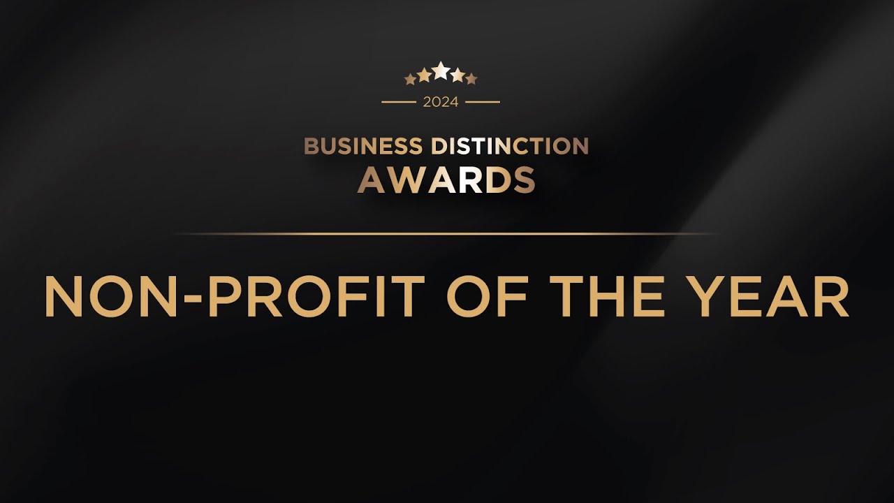 Business Distinction Awards 2024: Non-profit of the Year Finalists ...