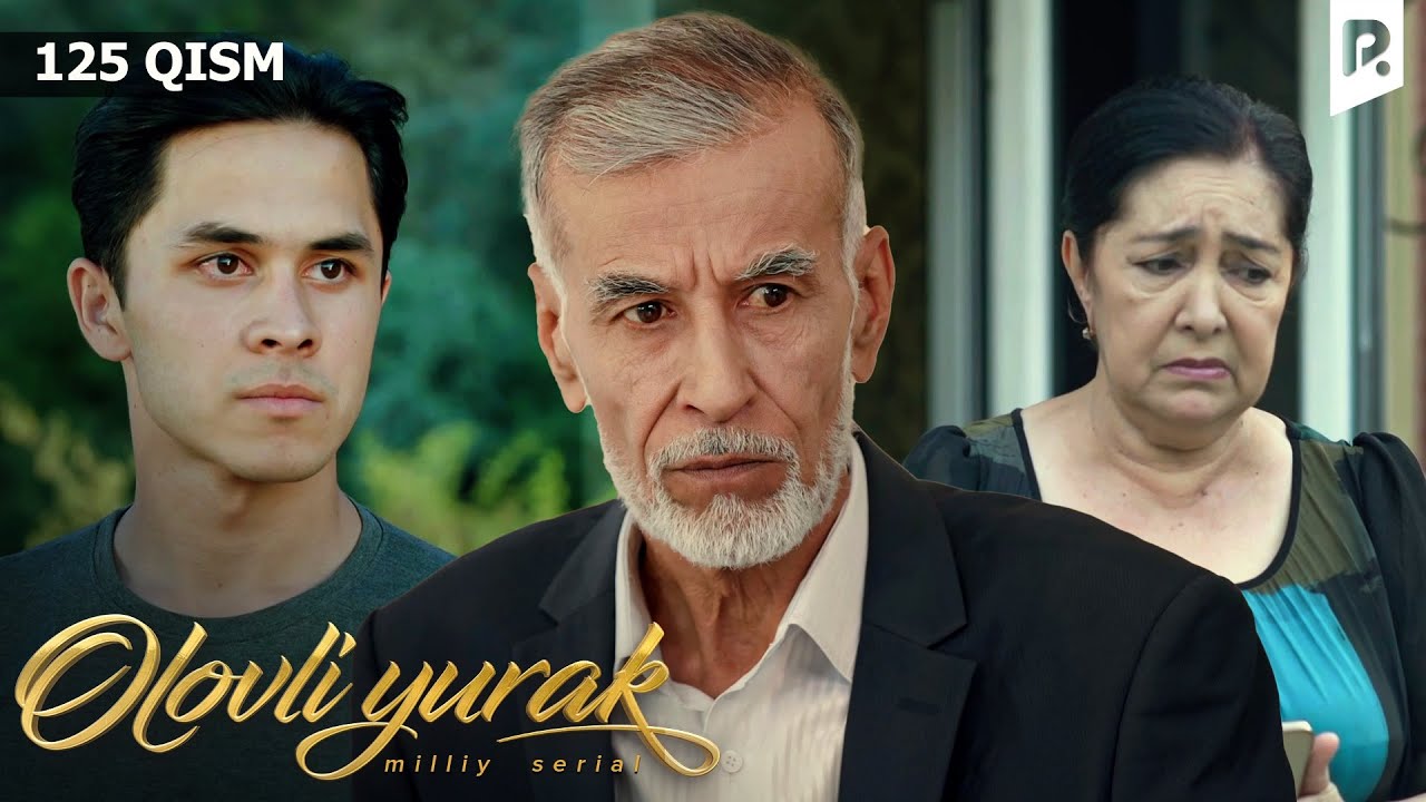 Olovli yurak 125-qism (milliy serial) | Оловли юрак 125-кисм (миллий ...