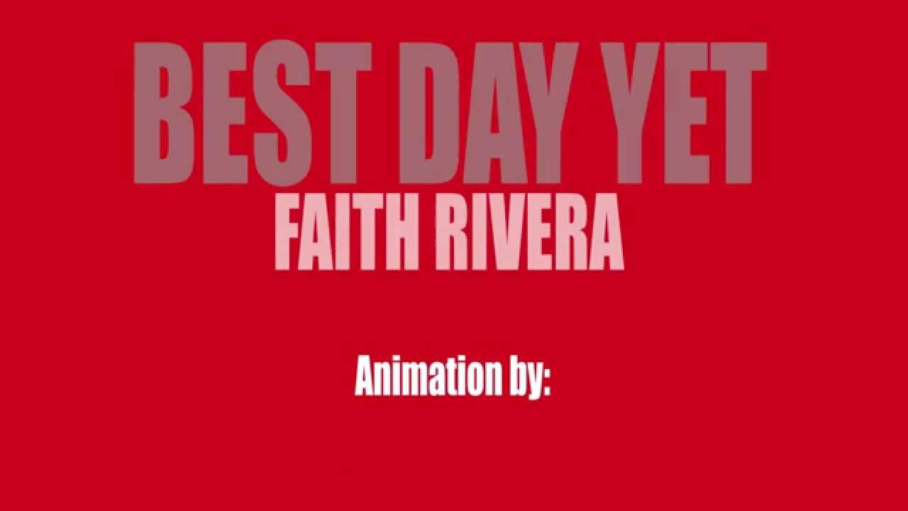 Best Day Yet by Faith Rivera - YouTube